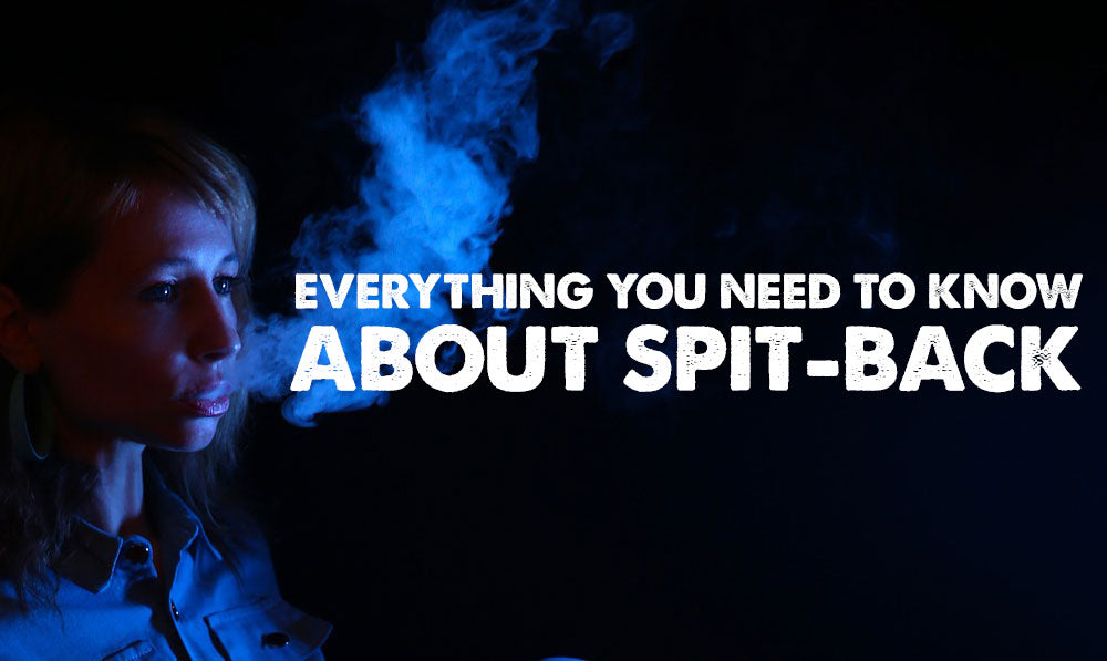 Alles, was Sie über Spit-Backs wissen müssen - Sutra – Sutra Vape
